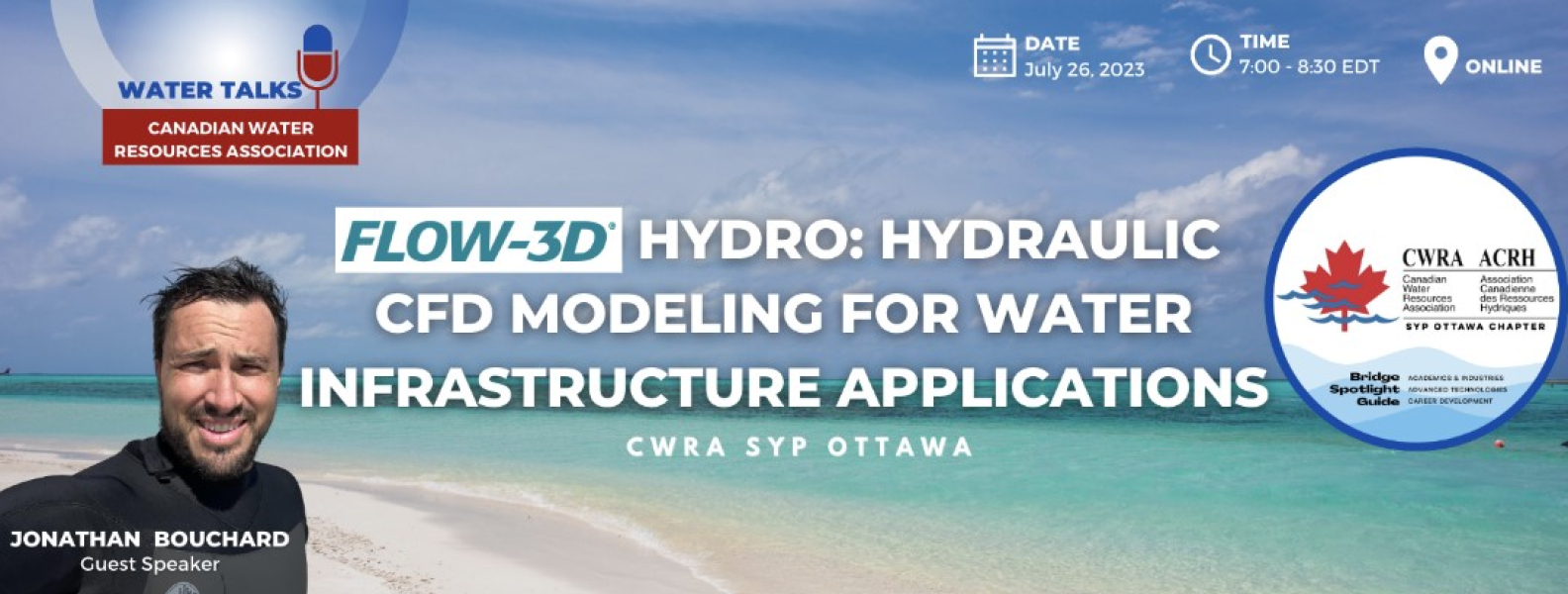 July 26th, 2023 7pm EDT: CWRA SYP Ottawa Webinar: “FLOW-3D CFD ...